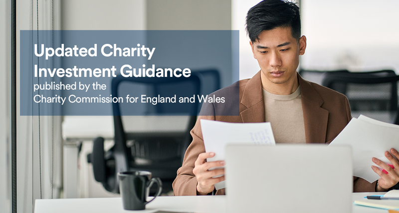 Updated Charity Investment Guidance published by the Charity Commission ...